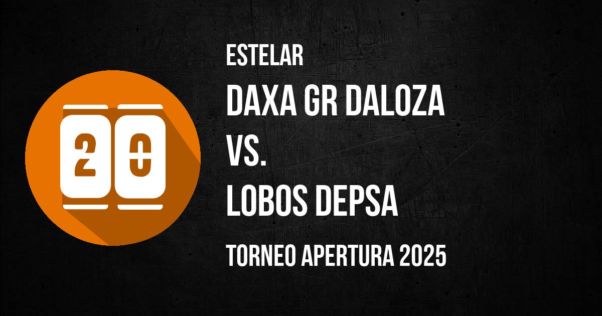 DALOZA vs. LOBOS DEPSA - Liga Tangamanga